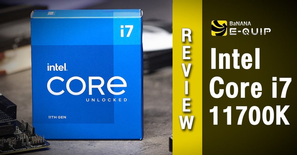 รีวิว Intel 11th Gen i7 – 11700K Rocket Lake-S ทำงานได้ เล่นเกมดี ใน ...